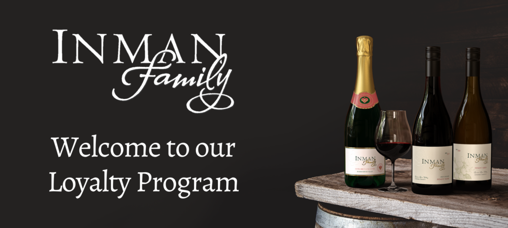 Welcome to the Inman Family Wines Loyalty Program - Inman Family Wines